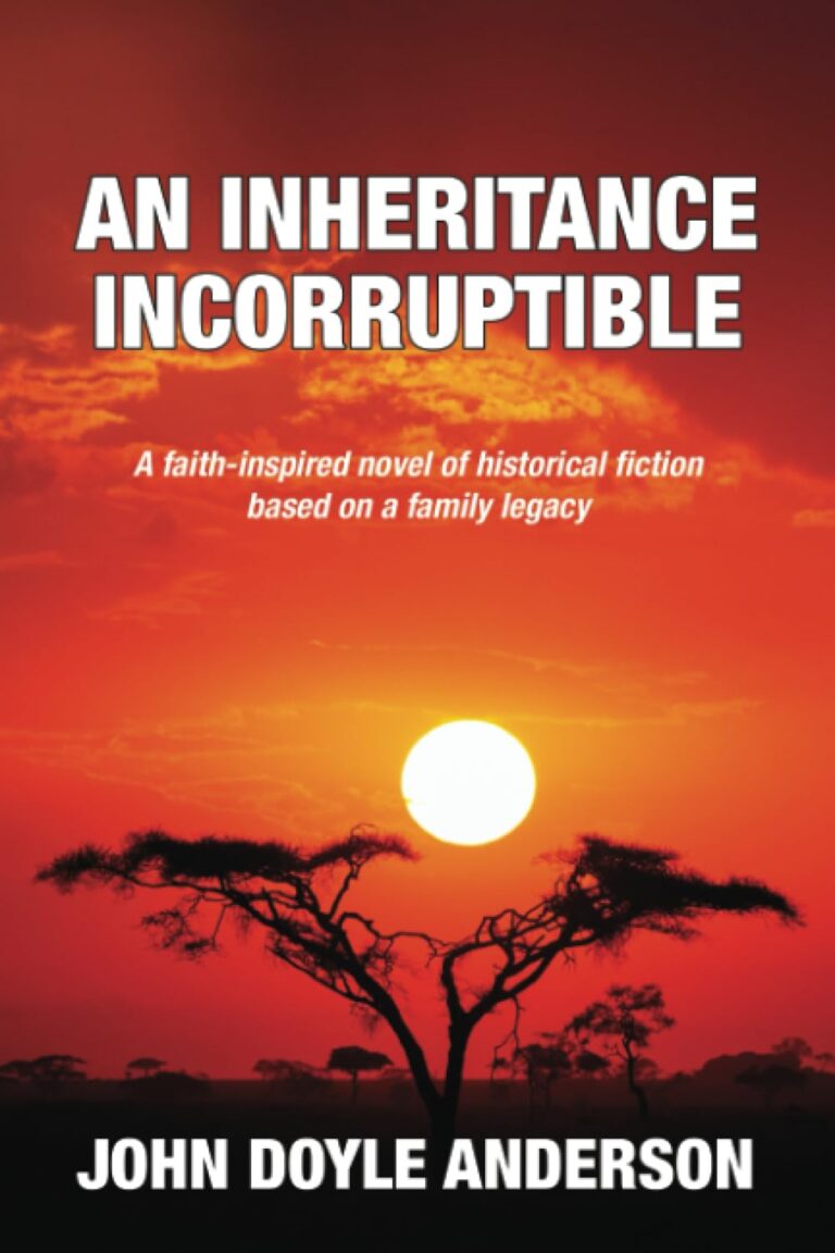 Faith-Inspired Book Editing: An Inheritance Incorruptible by John Doyle ...